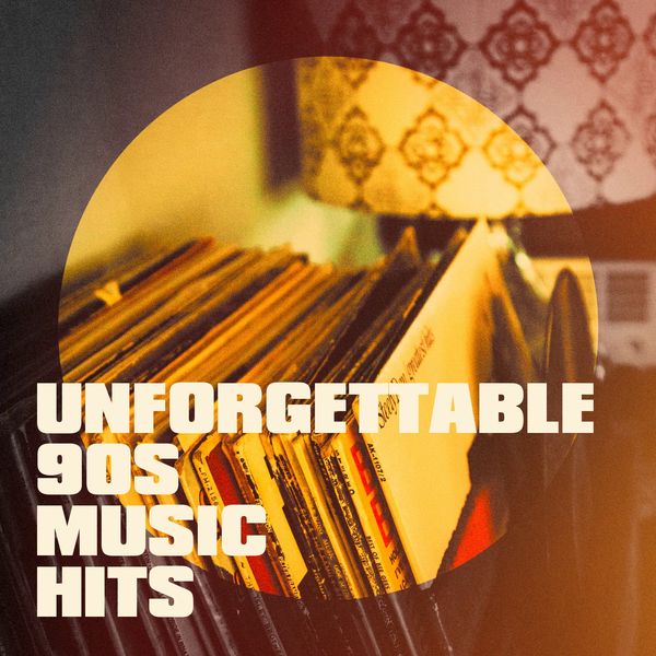 Unforgettable 90s Music Hits, Música Dance de los 90 - Qobuz