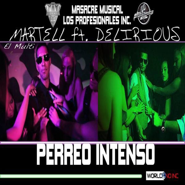 Perreo Intenso (feat. Delirious), Martell el Multi - Qobuz