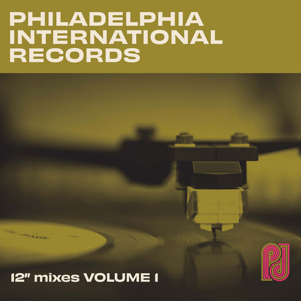 Philadelphia International Records: The 12" Mixes, Volume 1, Various ...