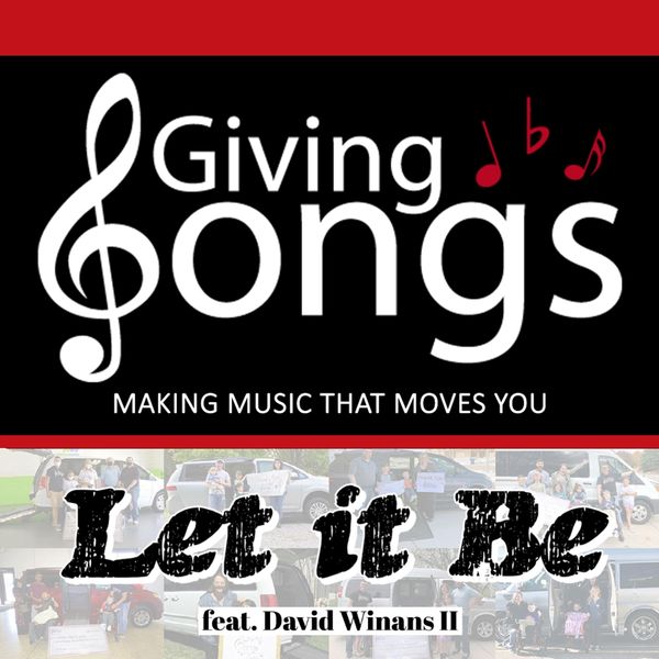 Let It Be (feat. David Winans II), Giving Songs - Qobuz