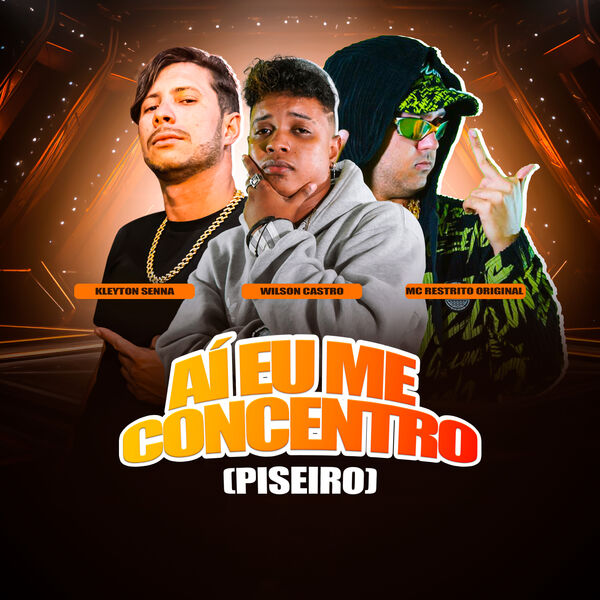 Aí Eu Me Concentro (Piseiro), MC RESTRITO ORIGINAL - Qobuz