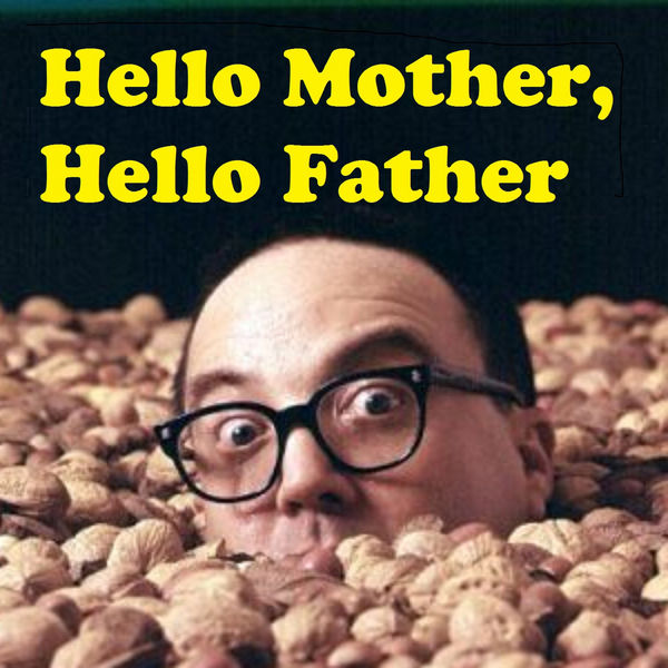 Hello Mother Hello Father, I Am Back At Camp Granada (1964 version ...