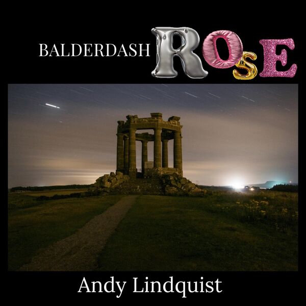 Balderdash Rose, Andy Lindquist - Qobuz