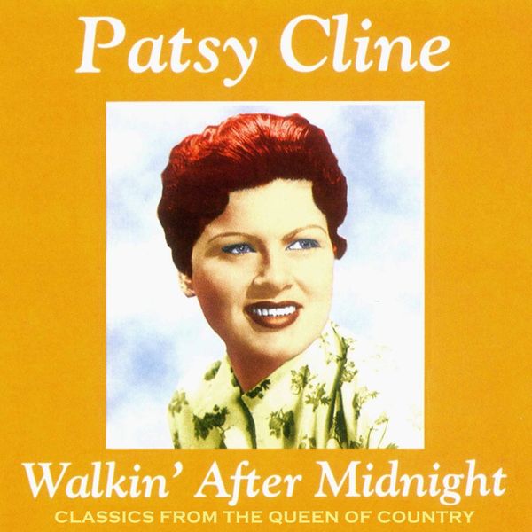 Walkin' After Midnight, Patsy Cline - Qobuz