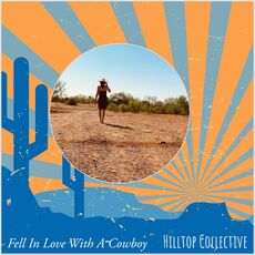 Fell In Love With A Cowboy, Hilltop Collective - Qobuz