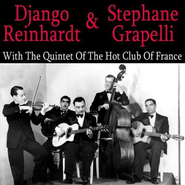 Django Reinhardt & Stephanie Grappelli With The Quintet Of The Hot Club Of France, Django ...