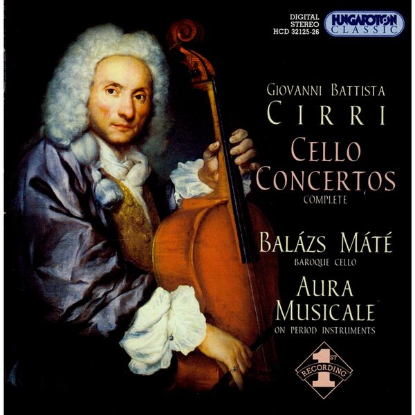 Cirri: Cello Concertos, Op. 14, Nos. 1-6, Balázs Máté - Qobuz