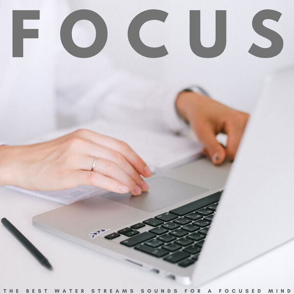 Focus: The Best Water Streams Sounds For A Focused Mind, Music for ...