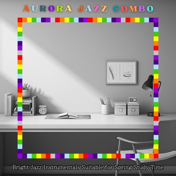 Bright Jazz Instrumentals Suitable for Spring Study Time, Aurora Jazz ...