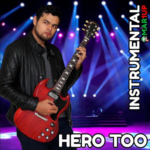 Hero Too (Instrumental) [From "My Hero Academia"], Omar1up - Qobuz