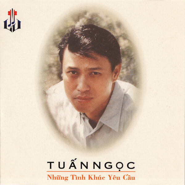 Tuấn Ngọc - Những Tình Khúc Yêu Cầu, Tuan Ngoc - Qobuz