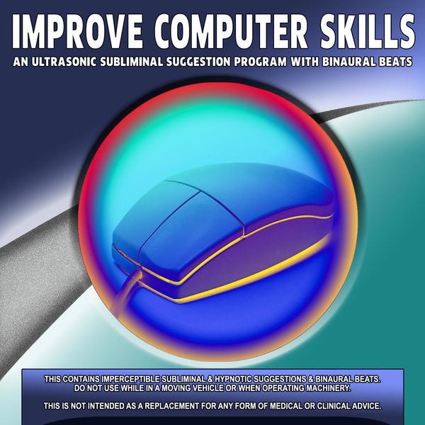 Improve Computer Skills, Ultrasonic Subliminal Suggestion Program - Qobuz