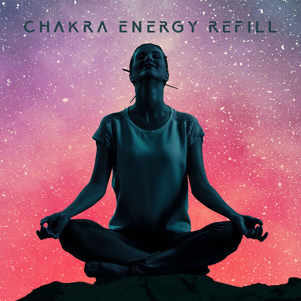 Chakra Energy Refill: Remove All Negativity, Open Up Blocked Chakras ...