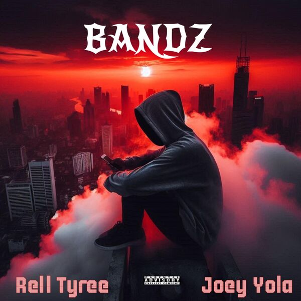 BANDZ (feat. Joey Yola), Rell Tyree - Qobuz