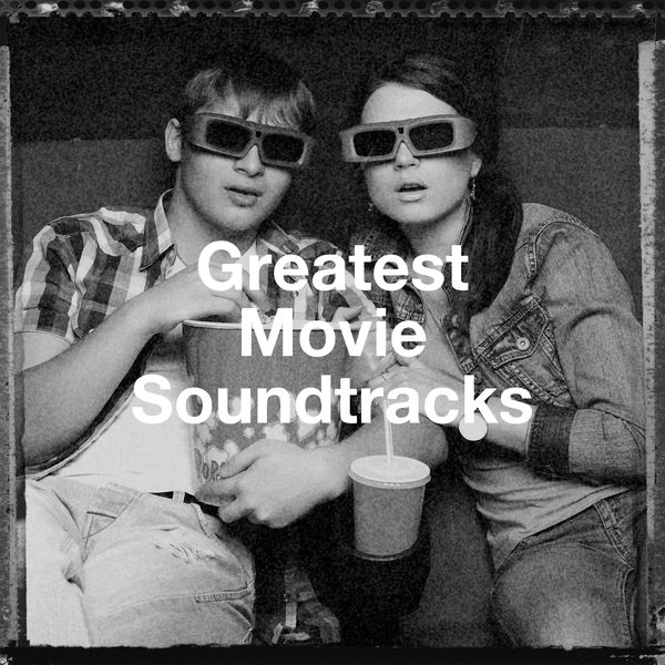 Greatest Movie Soundtracks, Various Artists - Qobuz