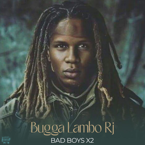Bad boys x2, Bugga Lambo RJ - Qobuz