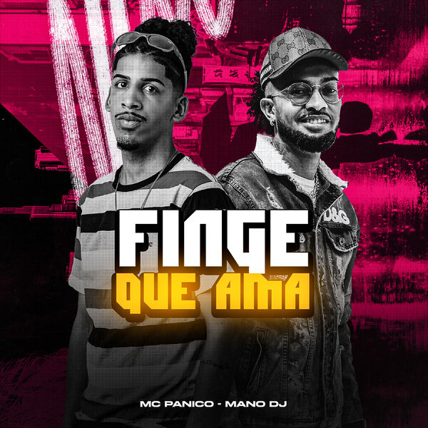 Finge Que Ama, Mc Panico - Qobuz