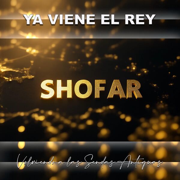 YA VIENE EL REY, Shofar - Qobuz
