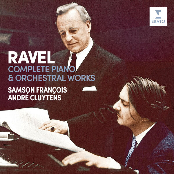 Ravel: Complete Piano & Orchestral Works, サンソン・フランソワ - Qobuz