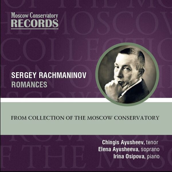 Rachmaninov: Romances, Serge Rachmaninoff by Chingis Ayusheev - Qobuz