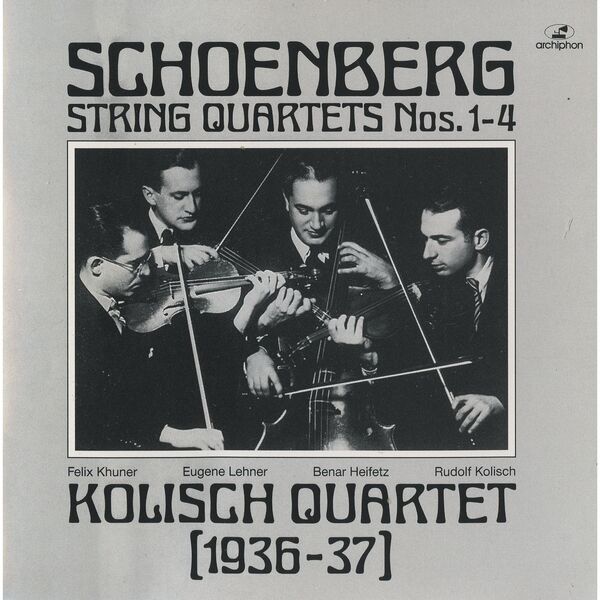 Schoenberg: String Quartets Nos. 1-4, Kolisch Quartet - Qobuz