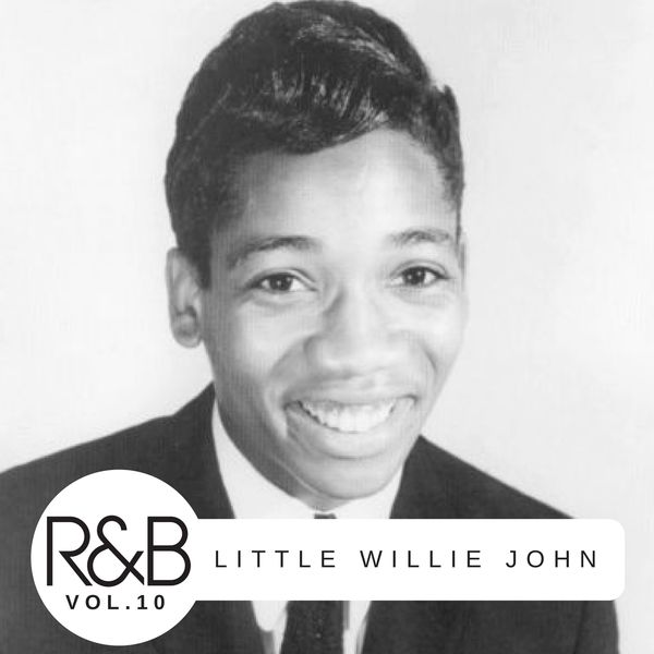 R&B Legends Vol. 10, Little Willie John - Qobuz