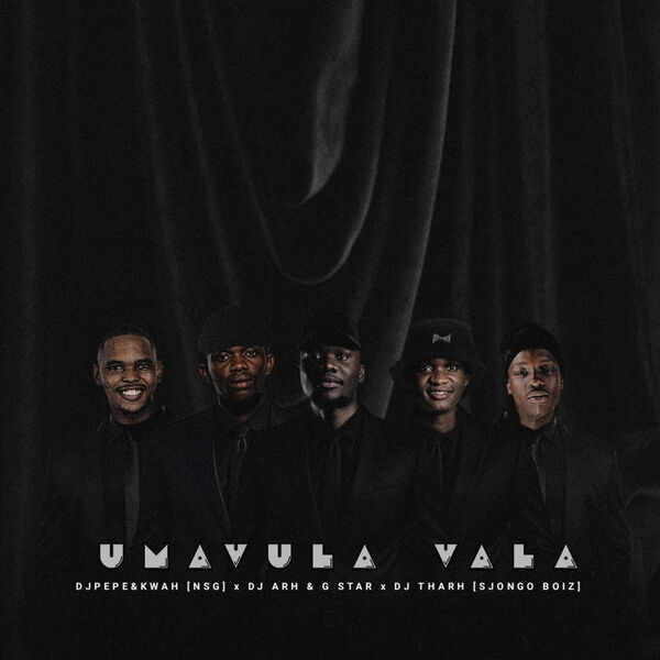 Umavula Vala, Dj Pepe x KwaH[NSG] - Qobuz