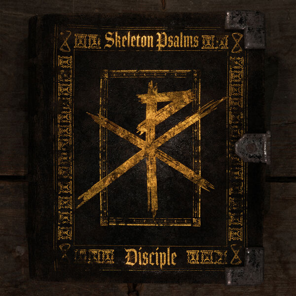Skeleton Psalms, Disciple - Qobuz