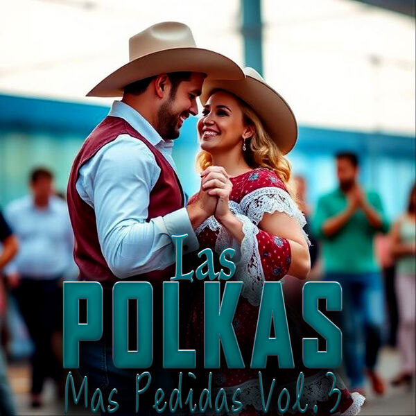 Las Polkas Mas Pedidas, Vol.3, LOS GRANDES DE LA POLKA - Qobuz