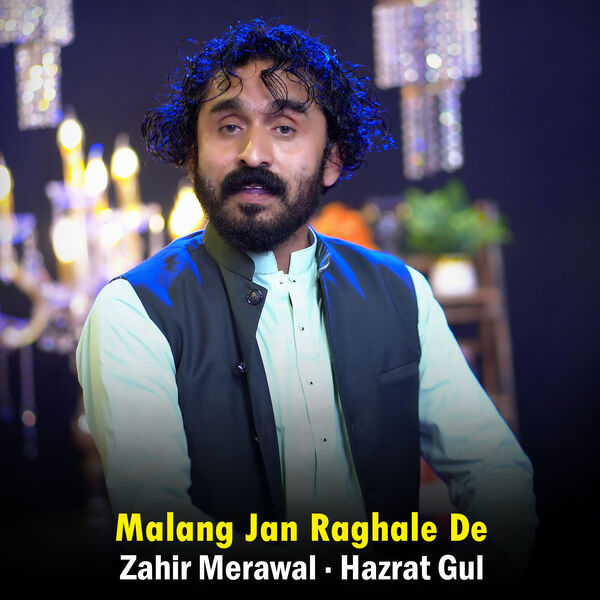 Malang Jan Raghale De, Zahir Merawal - Qobuz