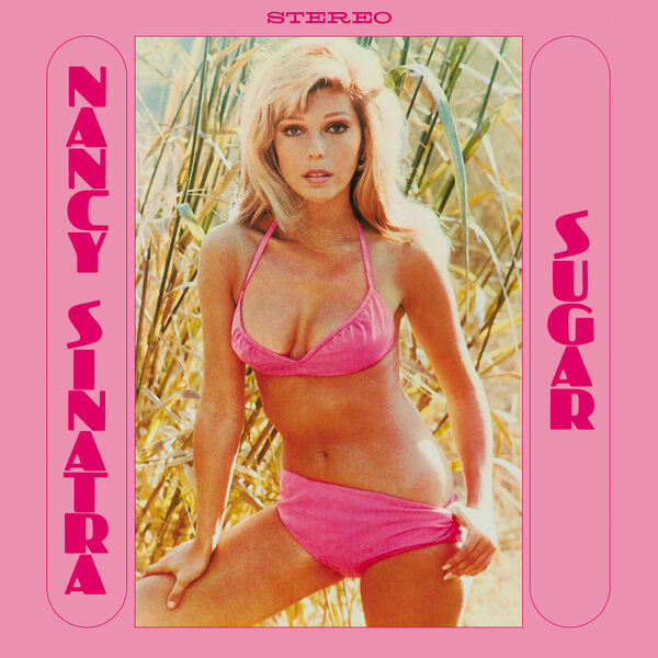 Sugar (2024 Remastered), Nancy Sinatra - Qobuz