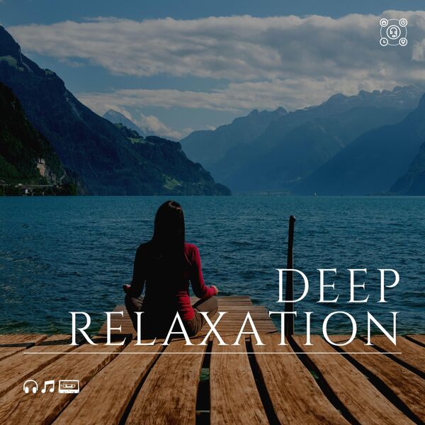 Deep Relaxation Deep Relaxation Meditation Academy Qobuz
