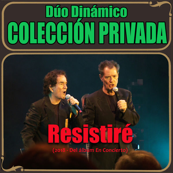 Resistiré (En Concierto), Dúo Dinámico - Qobuz
