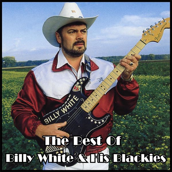 The Best Of Billy White & His Blackies, Billy White & His Blackies - Qobuz