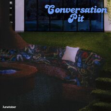 Conversation Pit, Junetober - Qobuz