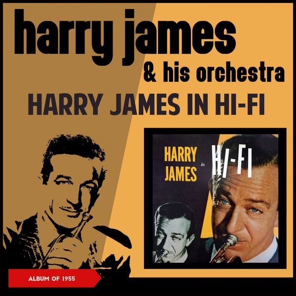 Harry James in Hi-Fi (Album of 1955), ハリー・ジェームス楽団 - Qobuz