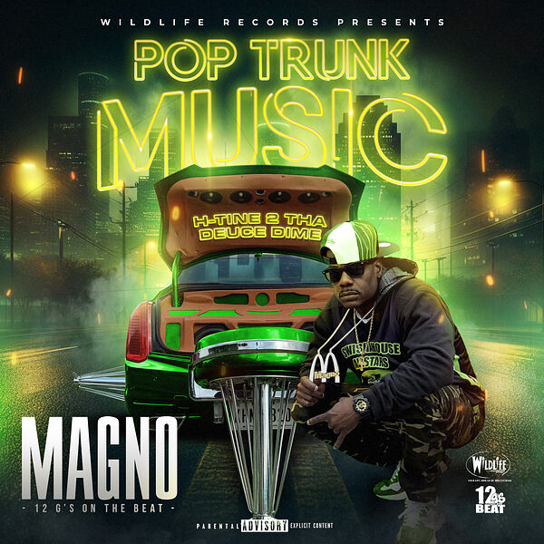 Pop Trunk Music: H-Tine 2 tha Duece Dime, Magno - Qobuz