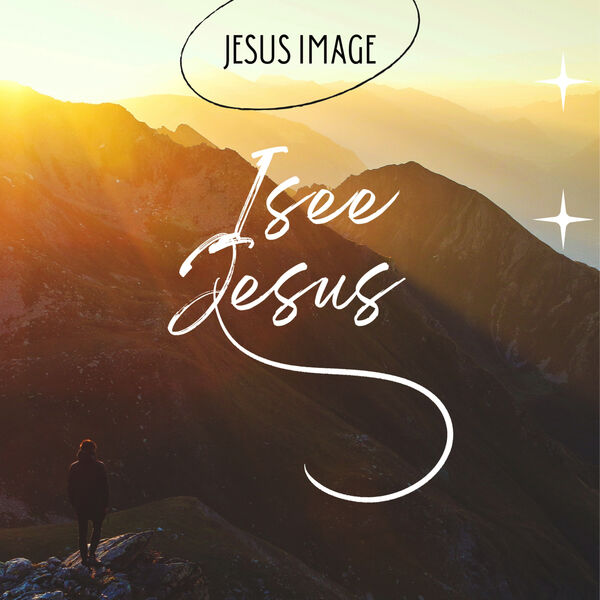 I See Jesus, Jesus Image - Qobuz