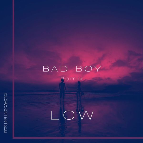 Bad Boy (Remix), Low - Qobuz