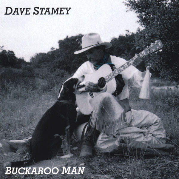 Buckaroo Man, Dave Stamey - Qobuz