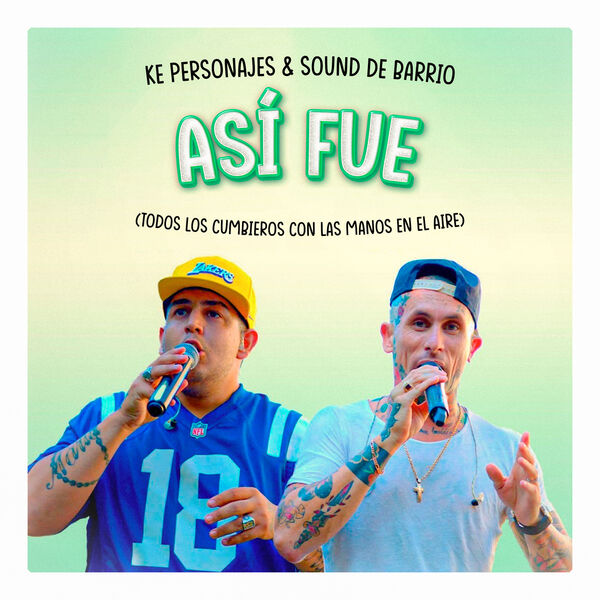 Asi Fue (Todos los Cumbieros con las manos en el aire), Sound de Barrio ...