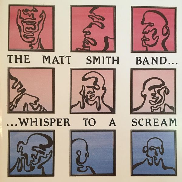Whisper to a Scream, The Matt Smith Band - Qobuz