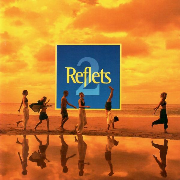 Reflets 2, Reflets - Qobuz
