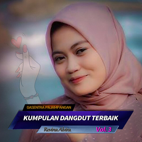 KUMPULAN DANGDUT TERBAIK REVINA ALVIRA, VOL. 3, Revina Gasentra - Qobuz