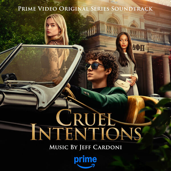 Cruel Intentions (Prime Video Original Series Soundtrack), Jeff Cardoni ...