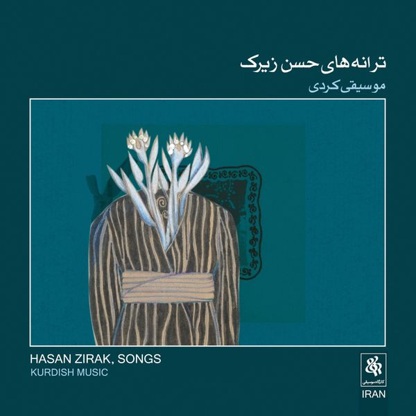 Songs: Kurdish Music, Hasan zirak - Qobuz