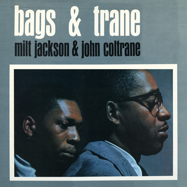 Bags & Trane (Remastered), John Coltrane - Qobuz