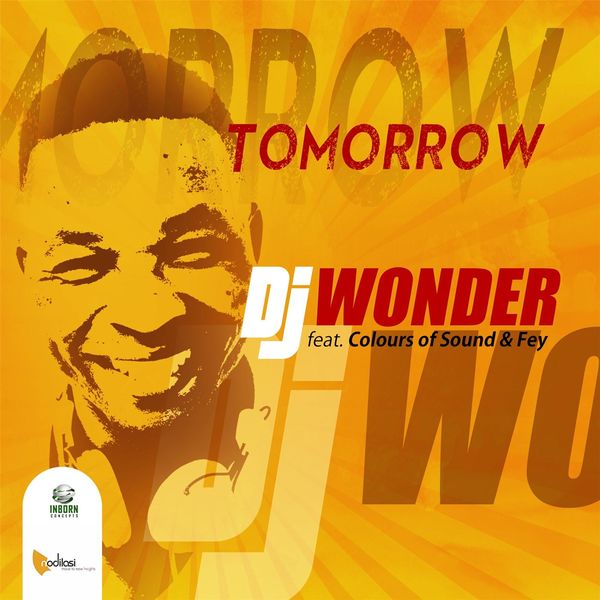 Tomorrow (feat. Colours of Sound & Fey), DJ Wonder - Qobuz