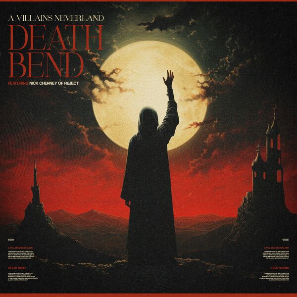 Death Bend (feat. Nick Cherney of Reject), A Villains Neverland - Qobuz