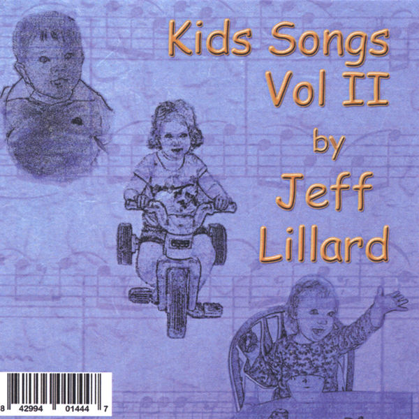 Kids Songs Vol II by Jeff Lillard, Jeff Lillard - Qobuz